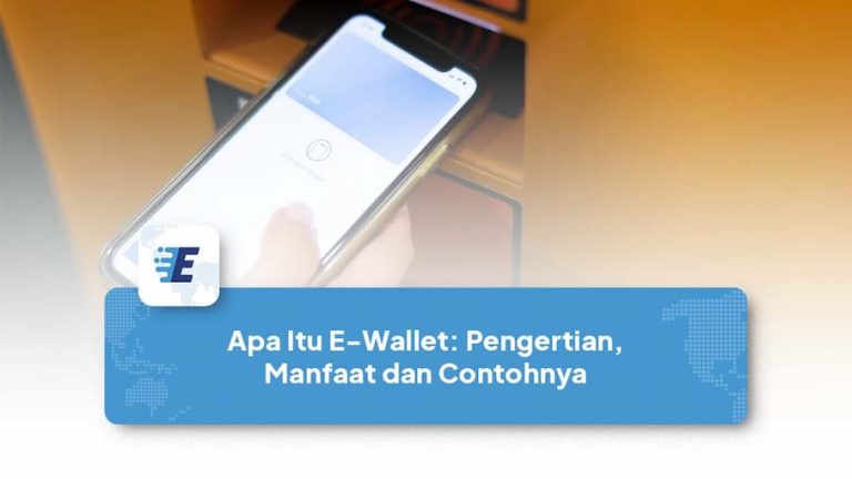 E-Wallet: Pengertian, Cara Kerja dan Contohnya di Indonesia