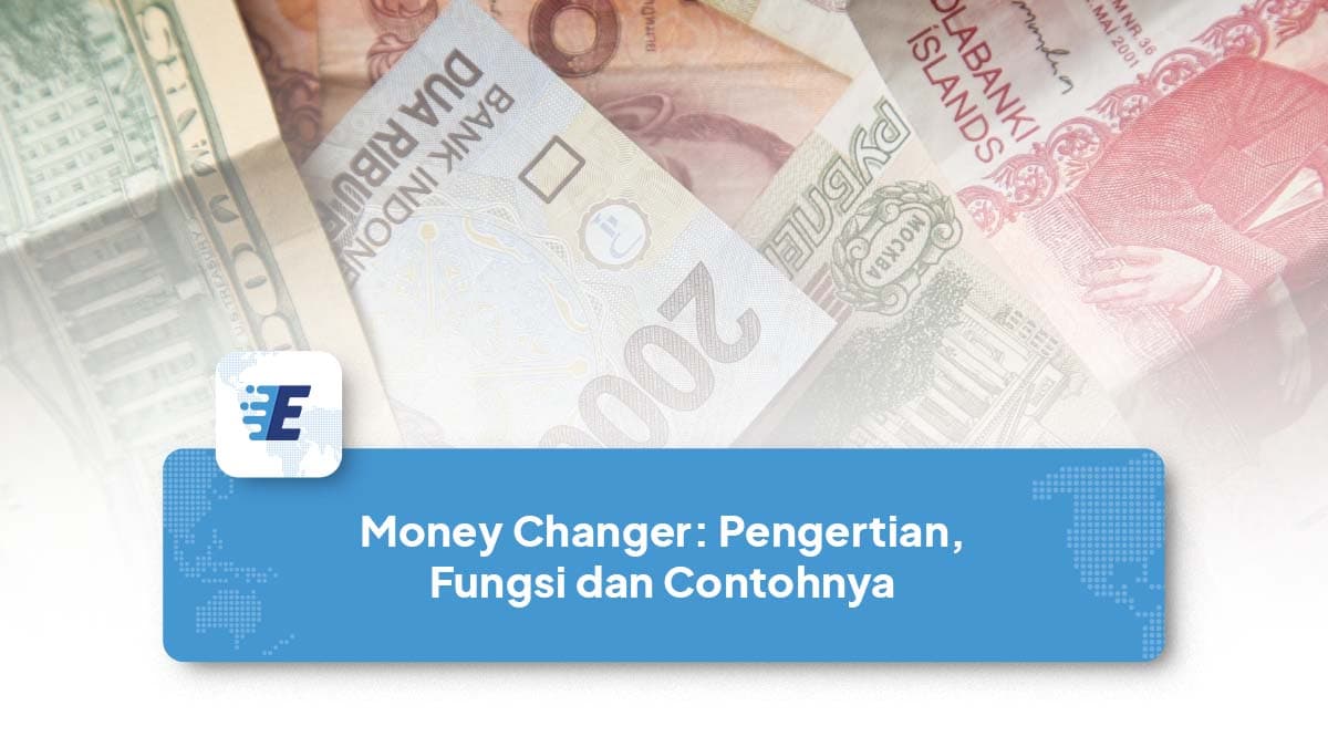 Money Changer: Pengertian, Fungsi dan Contohnya - Easylink