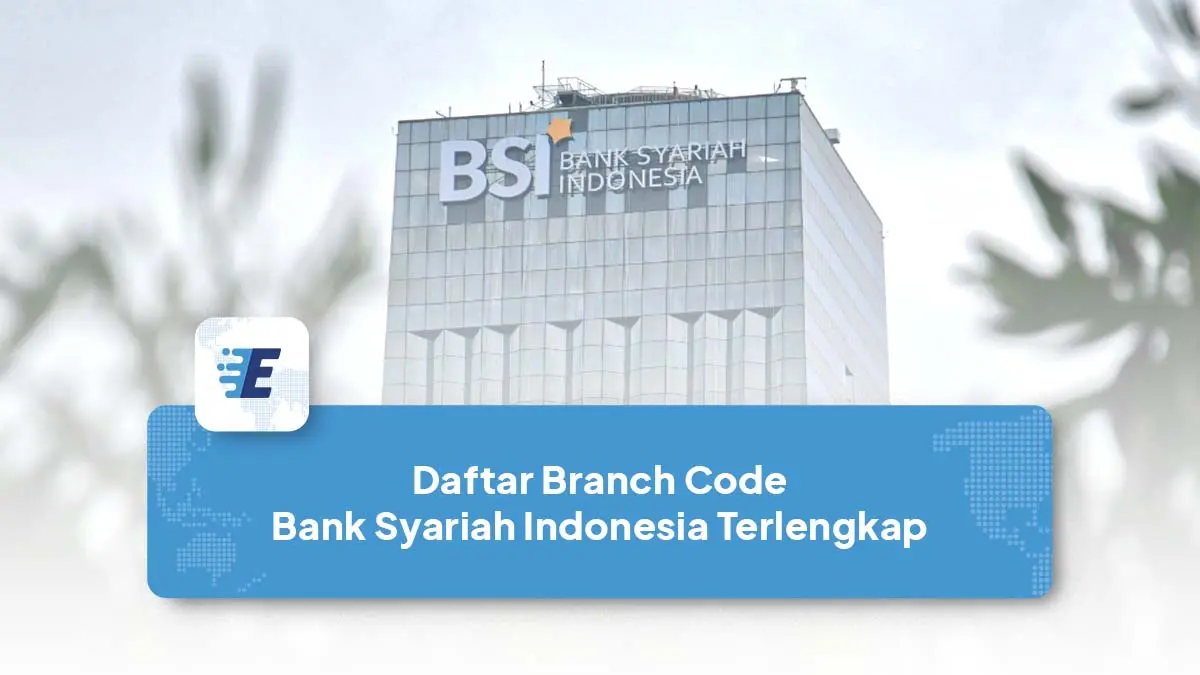 Daftar Branch Code Bank Syariah Indonesia Terlengkap - Easylink